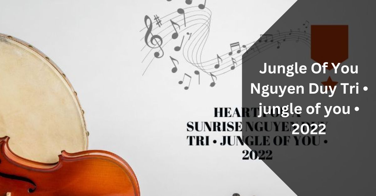 Jungle Of You Nguyen Duy Tri • jungle of you • 2022